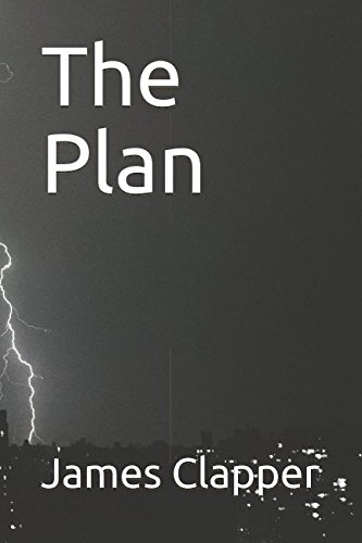 Amazon.com: The Plan: 9781983259173: Clapper, James: Books