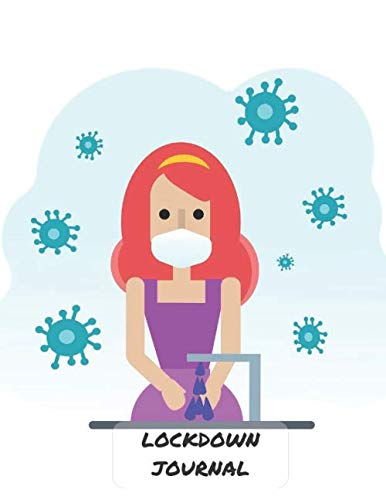 LOCKDOWN JOURNAL A4: LOCKDOWN JOURNAL TO KEEP A RECORD OF YOUR LOCKDOWN ...
