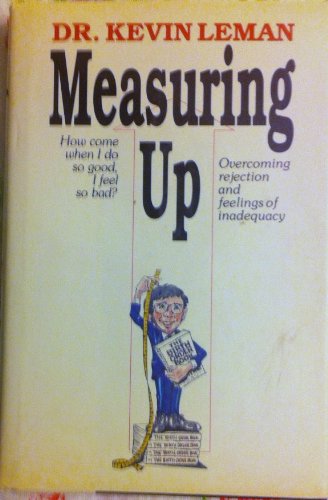 Measuring Up: Leman, Kevin: 9780800716110: Amazon.com: Books