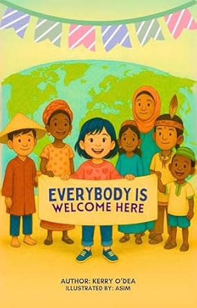 EVERYBODY IS WELCOME HERE : A Gentle Tale of Inclusion and Acceptance ...