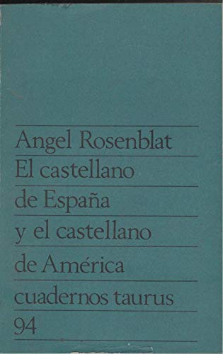 EL CASTELLANO DE ESPANA Y EL CASTELLANO DE AMERICA. UNIDAD Y ...
