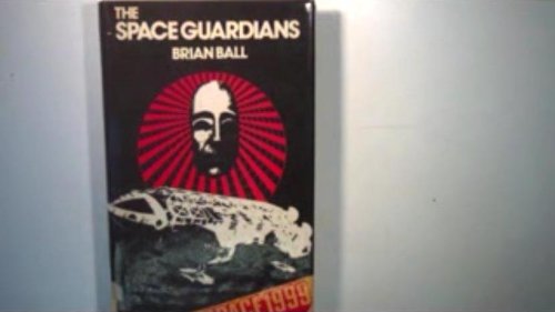 Space Guardians (Space 1999): Brian N. Ball: 9780234778111: Amazon.com ...
