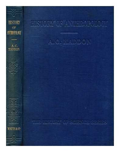 History of anthropology / by Alfred C. Haddon with the help of A ...