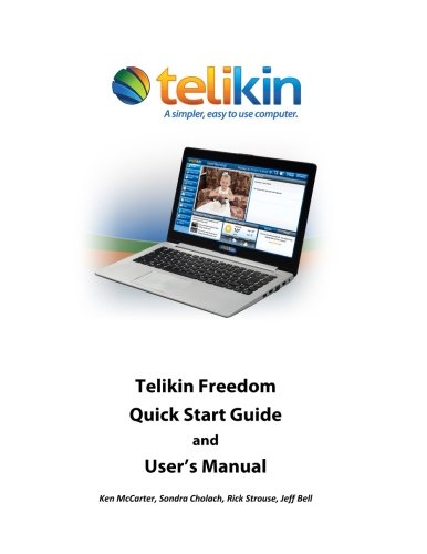 Telikin Laptop Quick Start Guide and User's Manual: **A Telikin Quick ...