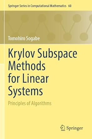 Buy Krylov Subspace Methods for Linear Systems: Principles of ...