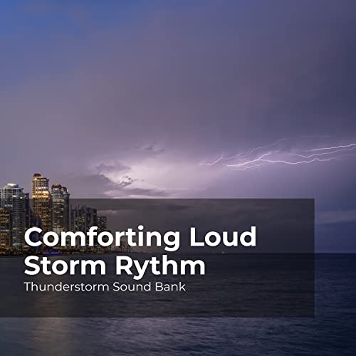 Play Comforting Loud Storm Rythm by Thunderstorm Sound Bank, Sounds of ...