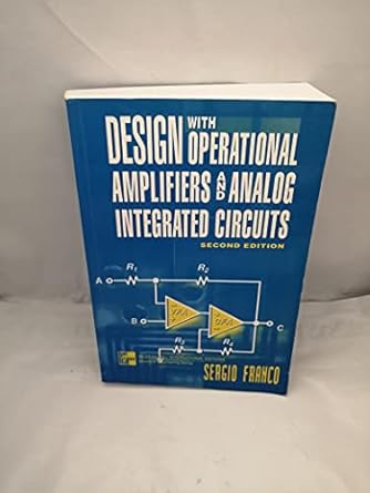 Design with Operational Amplifiers and Analog Integrated Circuits ...