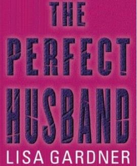 The Perfect Husband: Gardner, Lisa, Wydra, Jennifer: 9780792728498 ...