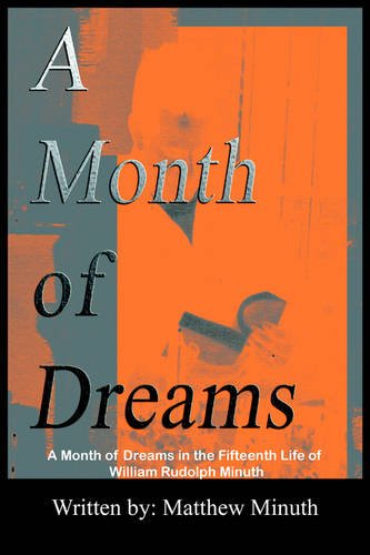 A Month Of Dreams: A Month Of Dreams In The Fifteenth Life Of William ...
