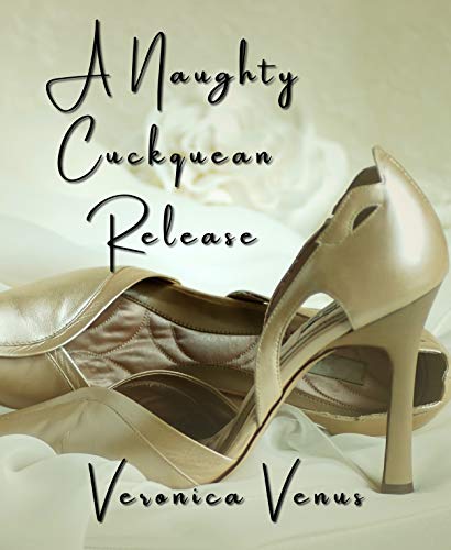 A Naughty Cuckquean Release (A Cuckquean Release Book 1) - Kindle ...