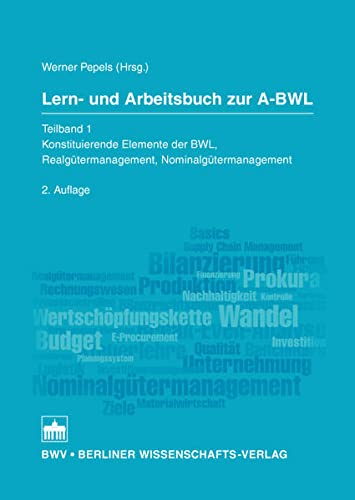 Lern- und Arbeitsbuch zur A-BWL: Band 1: Konstituierende Elemente der ...