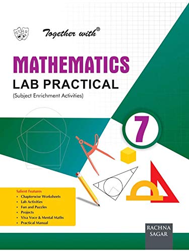 Together with Lab Practical Mathematics for Class 7 : Rajesh K. Dewan ...