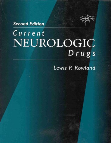 Current Neurologic Drugs: Rowland, Lewis P.: 9780683304756: Amazon.com ...