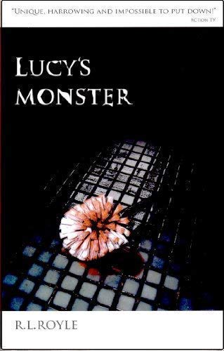 Lucy's Monster: R. L. Royle [Rebecca Lee Royle]: 9780955063107: Amazon ...