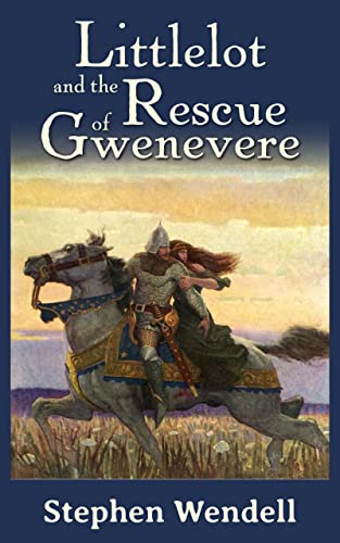 Littlelot and the Rescue of Gwenevere - Kindle edition by Wendell, Stephen. Children Kindle ...