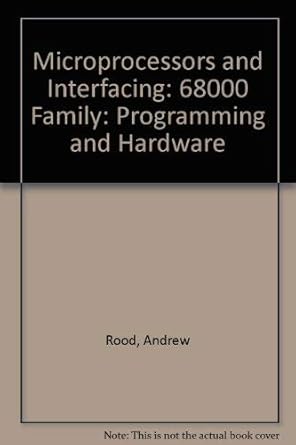 Microprocessors and Interfacing: Programming and Hardware : 68000 Version: Hall, Douglas V ...