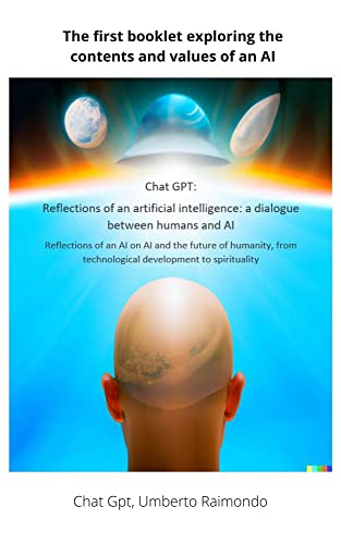 Amazon.co.jp: Chat GPT: Rreflections of an artificial intelligence: a dialogue between humans ...