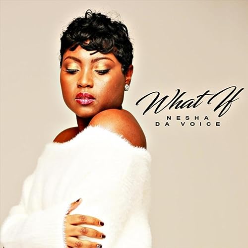 What If by Nesha DaVoice on Amazon Music - Amazon.com
