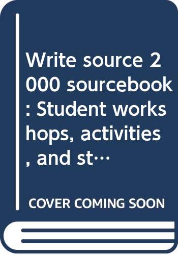 Write source 2000 sourcebook: Student workshops, activities, and ...