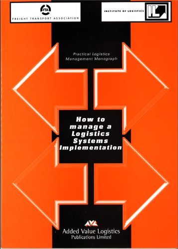 Buy How to Manage a Logistics Systems Implementation (Practical Logistics Management Monographs ...