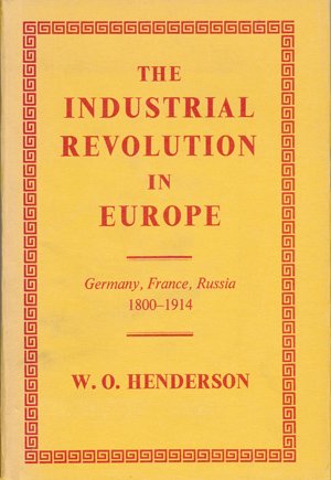 The Industrial Revolution in Europe Germany, France, Russia 1800-1914 ...