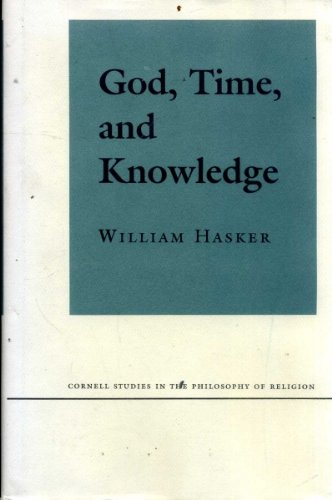 God, Time, and Knowledge (Cornell Studies in the Philosophy of Religion ...