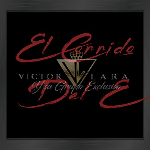 Amazon.co.jp: El Corrido Del E [Explicit] : Victor Lara Y Su Grupo ...