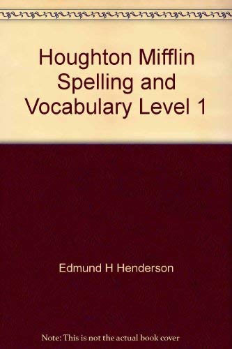 Houghton Mifflin Spelling and Vocabulary Level 1: Edmund H Henderson ...