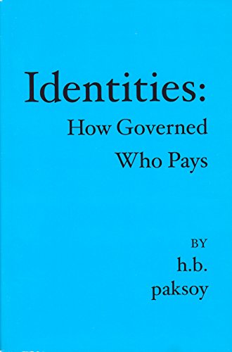 IDENTITIES: How Governed, Who Pays? - Kindle edition by Paksoy, HB ...