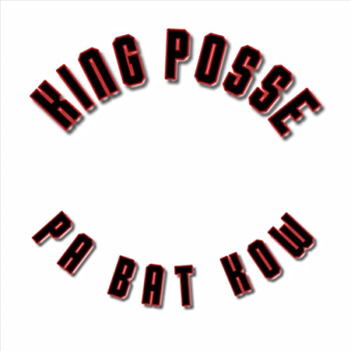 Spiele Pa Bat Kow von King Posse auf Amazon Music ab