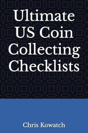 Ultimate US Coin Collecting Checklists: Kowatch, Chris: Amazon.com: Books