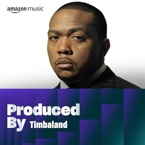 Produced By Timbaland Playlist on Amazon Music Unlimited