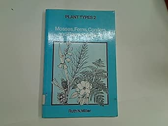 Mosses, Ferns, Conifers and Flowering Plants (Bk. 2) (Plant Types ...