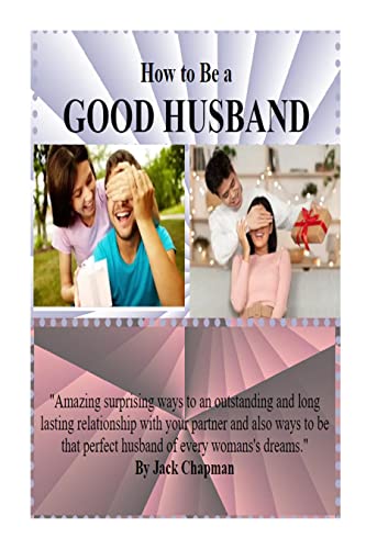 Amazon.com: How to be a good husband: Amazing surprising ways to an ...
