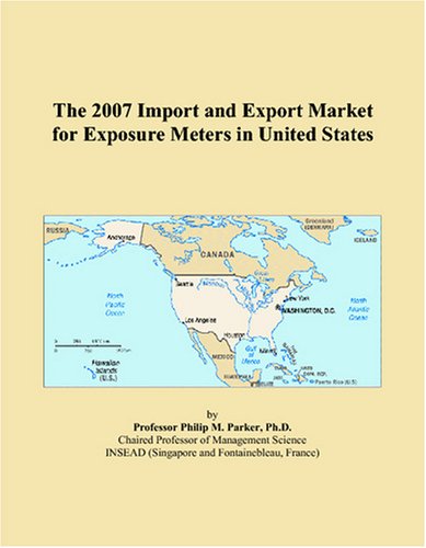 The 2007 Import and Export Market for Exposure Meters in United States ...