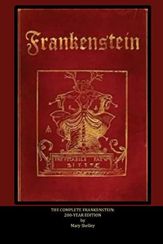 Amazon.com: The Complete Frankenstein: 200-year Edition: 9798650985877 ...