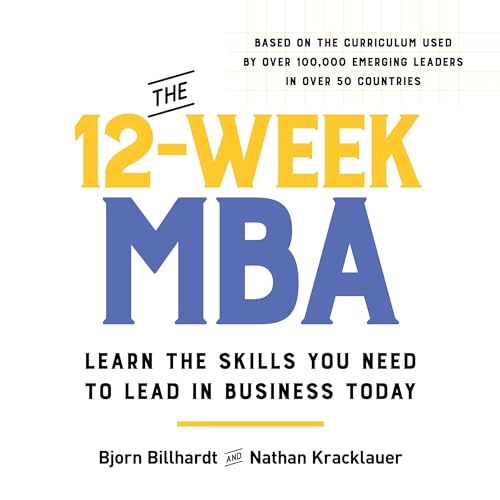 Amazon.co.jp: The 12-Week MBA: Learn the Skills You Need to Lead in ...