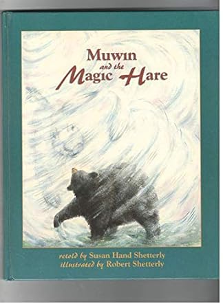 Muwin and the Magic Hare: Shetterly, Susan Hand, Shetterly, Robert ...