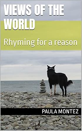 Views of the World: Rhyming for a reason eBook : Montez, Paula: Amazon ...