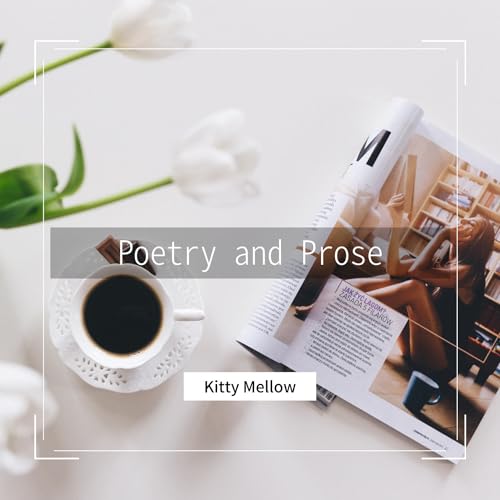 Play Poetry and Prose by Kitty Mellow on Amazon Music Unlimited ...