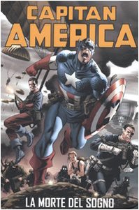 La morte del sogno. Capitan America (Marvel) : Brubaker, Ed, Epting ...