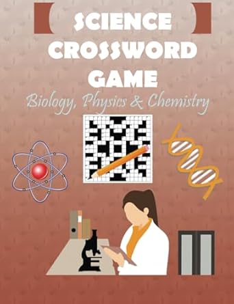 Science Crossword Puzzles : Biology, Physics, and Chemistry Challenges ...