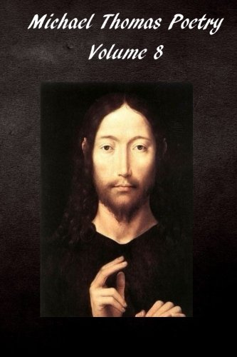Michael Thomas Poetry 8: Thomas, Michael: 9781943974252: Amazon.com: Books