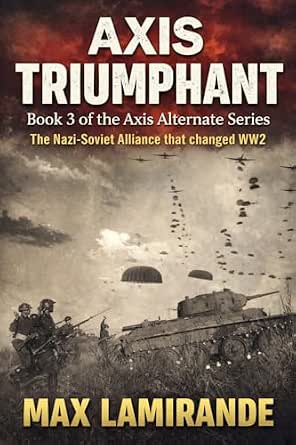 Amazon.com: Axis Triumphant: The Nazi-Soviet Alliance That Changed WWII ...