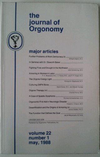 The Journal of Orgonomy (Volume 22, Number 1, May 1988): With 4 ...