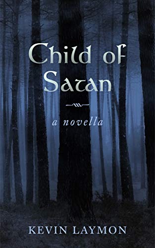 Amazon.com: Child of Satan: A Novella eBook : Laymon, Kevin: Books