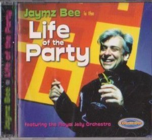 Jaymz Bee Featuring the Royal Jelly Orchestra - Life of the Party ...