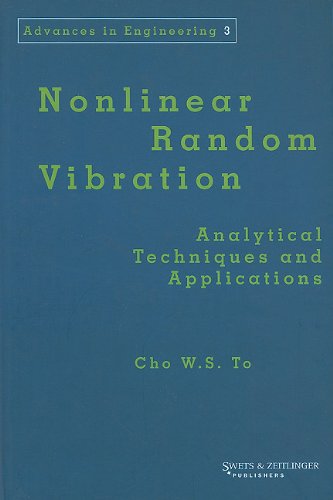 Nonlinear Random Vibration Analytical Techniques And Applications