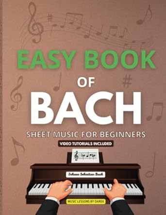 Easy Book of Bach | Sheet Music for Beginners: Simple Piano Tunes ...