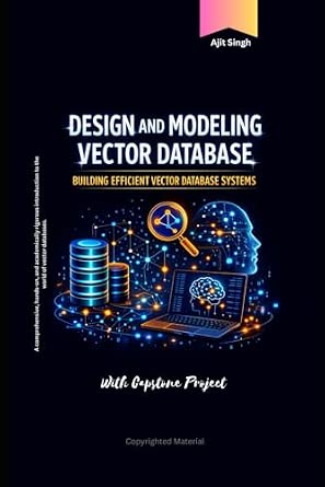 Design and Modeling Vector Database: Singh, Ajit: 9798241533401: Amazon ...